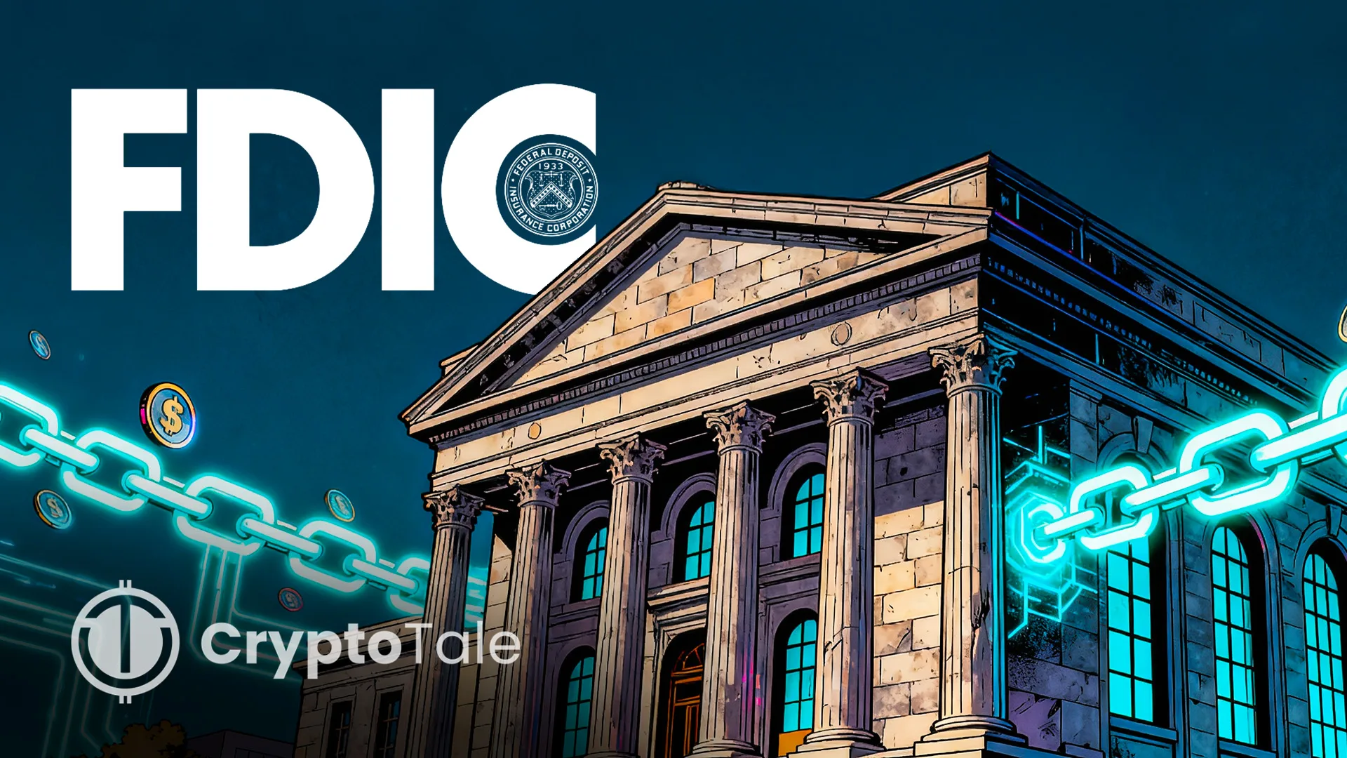 FDIC Builds Framework for Blockchain-Based Bank Deposits - Cryptotale